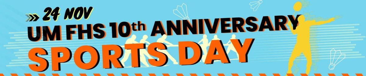 UM FHS 10th Anniversary Sports Day - Faculty of Health Sciences (FHS)